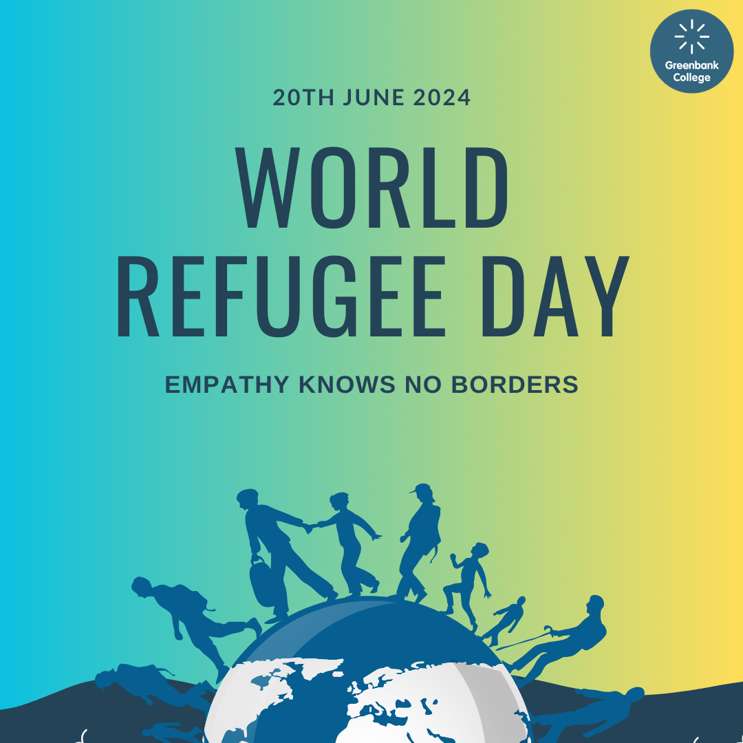 World Refugee Day • Greenbank College